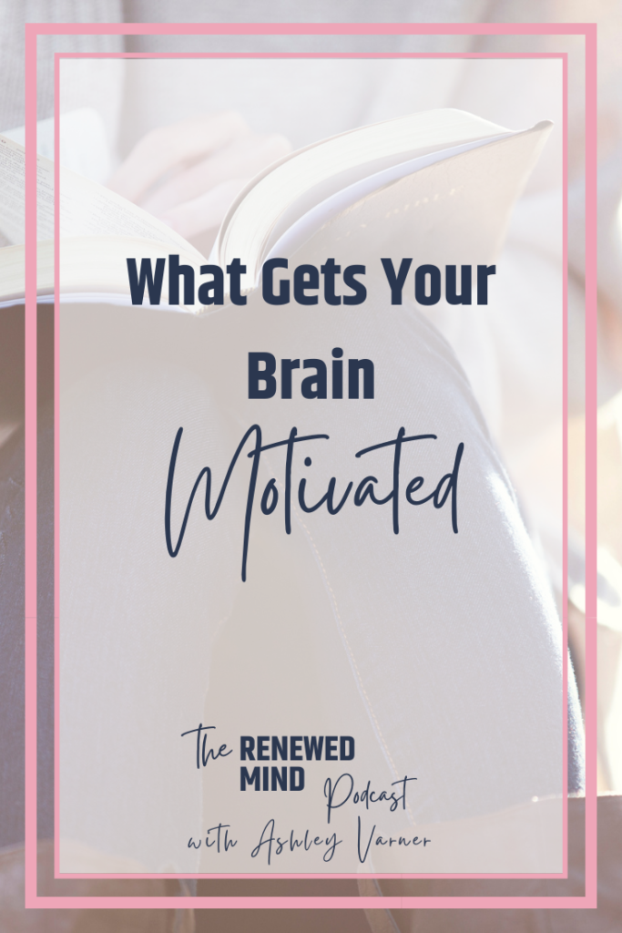 Brain Motivation | Ashley Varner